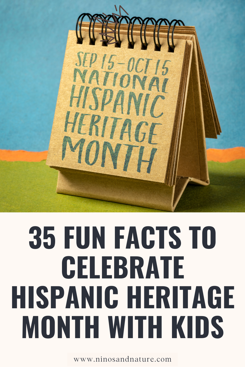 35+ Fun Hispanic Heritage Month Facts to Share with Kids | Niños & Nature